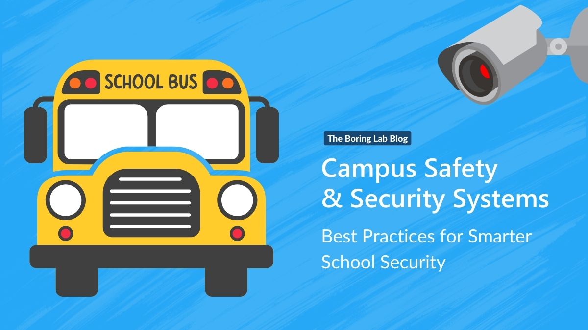 Campus Safety Systems: Best Practices For Smarter School Security