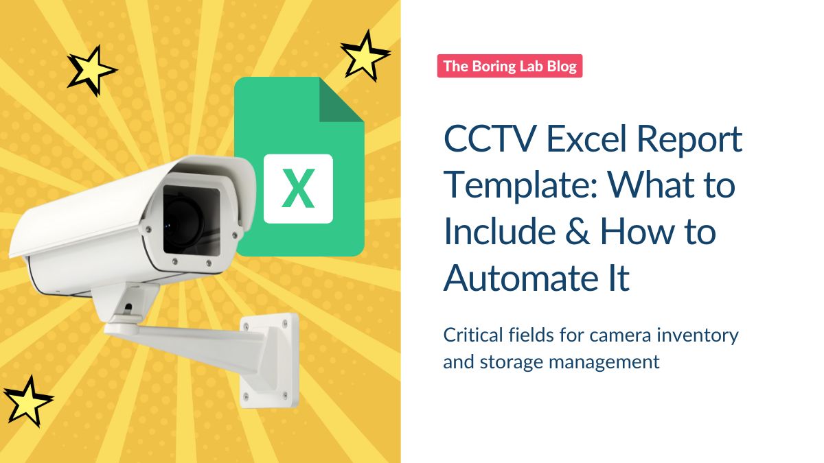 CCTV Excel Report Template: What to Include and How to Automate It